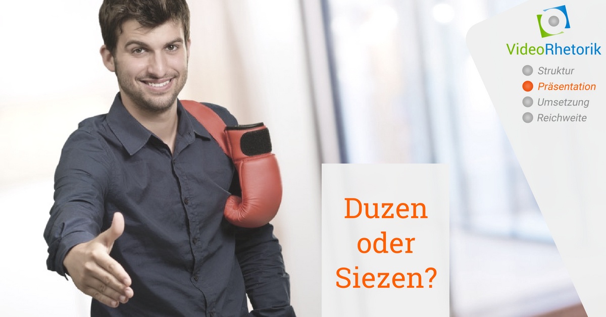 Entscheidungshilfe zum Thema: Duzen oder Siezen? - VideoRhetorik Steffen Grützki